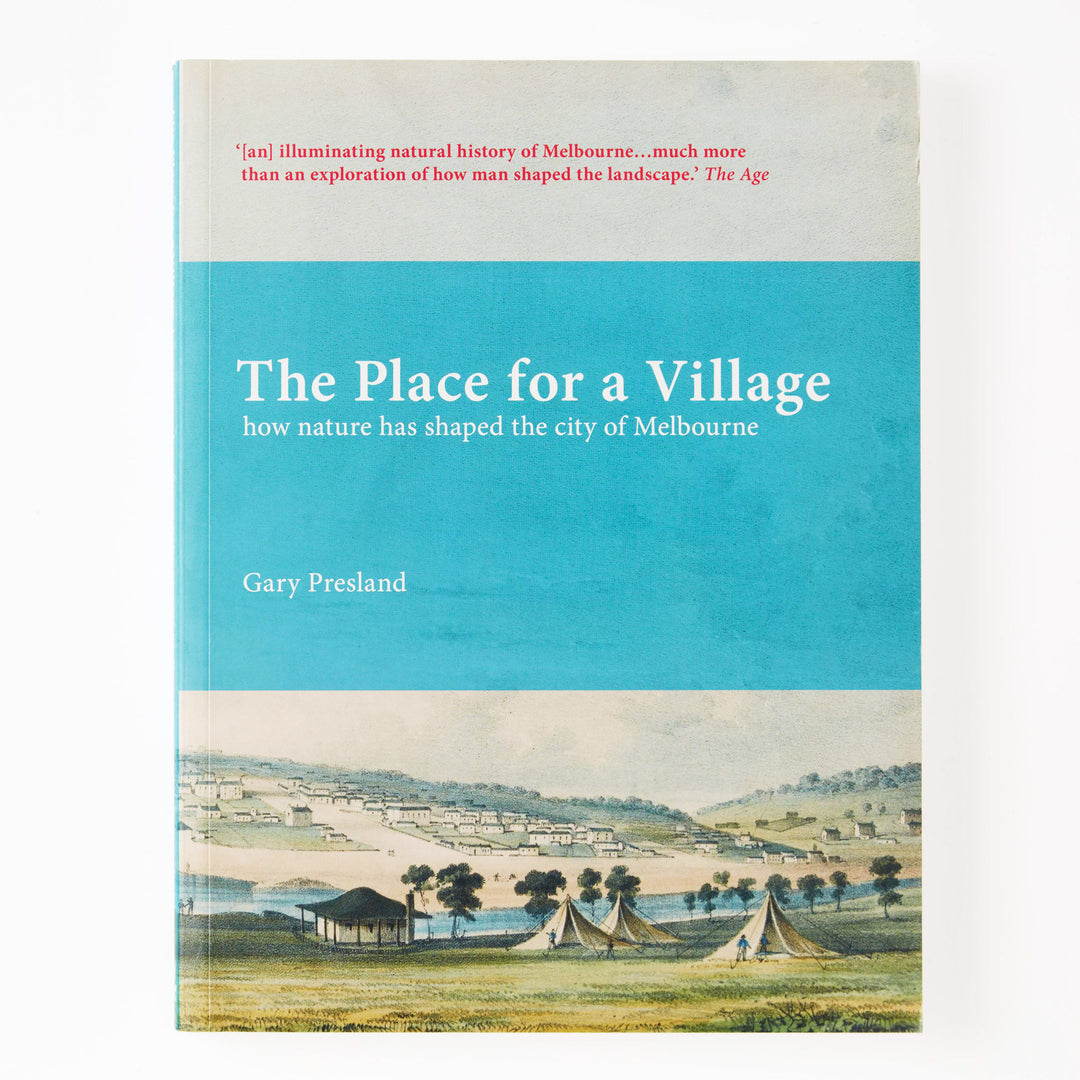 The Place for a Village: How Nature Has Shaped the City of Melbourne ...